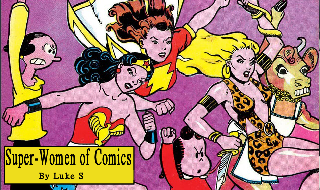 Super-Women of Comics By Luke S - Graham Crackers Comics Blog